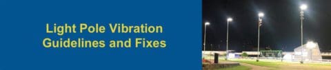 Light Pole Vibration Damper - Guidelines and Fixes