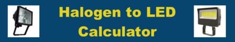 Halogen to LED Conversion Calculator - Gas Bulbs to LED Lighting